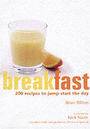Breakfast: 200 Recipes to Jump-start th... by Wilton, Brian Paperback ...