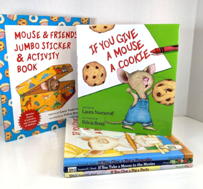 Lot of 5 IF YOU GIVE MOUSE... Books by Laura Numeroff/Felicia Bond ...