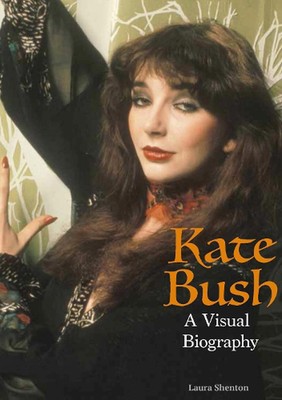 Kate Bush: A Visual Biography by Laura Shenton Hardcover Book | eBay