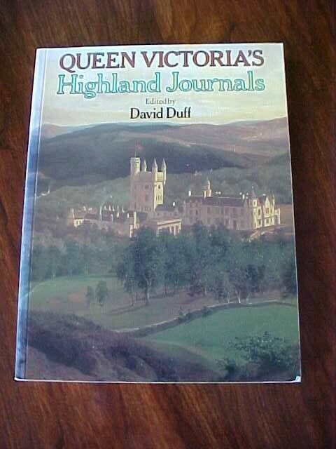Queen Victorias Highland Journals 1994 by David Edit . Duff 1851525394 ...
