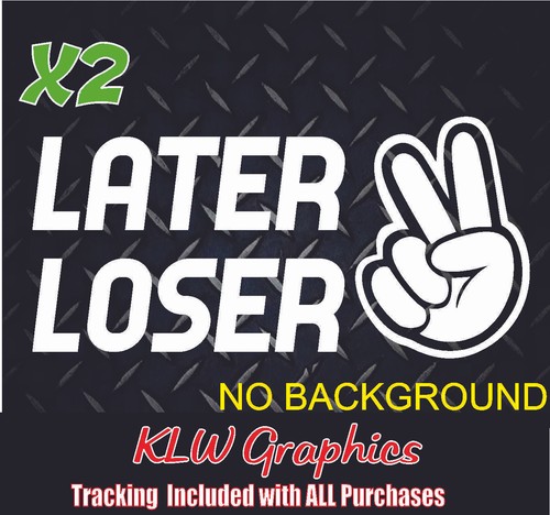 LATER Loser Vinyl Decal Sticker Car Truck Shitbox Diesel Turbo Boost ...