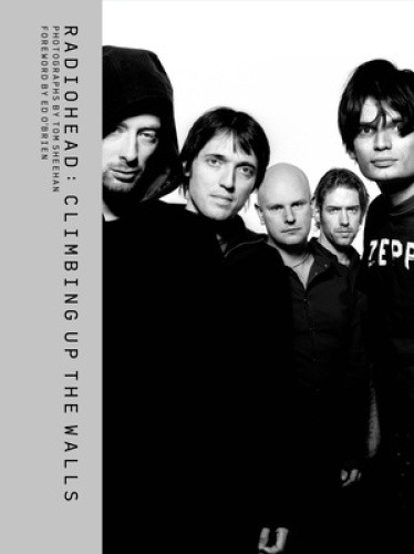 Radiohead: Climbing Up the Walls by Tom Sheehan [Hardback] NEUF | eBay