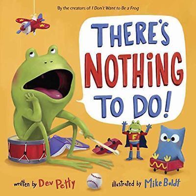 There's Nothing to Do! by Dev Petty (2017, Hardcover) for sale online ...