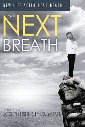 The Next Breath: New Life After Near Death - Paperback - GOOD 9780990567820| eBay