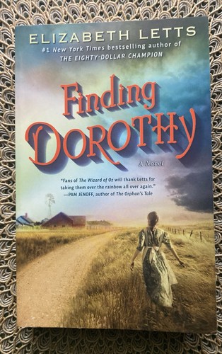 Finding Dorothy : A Novel by Elizabeth Letts Paperback | eBay