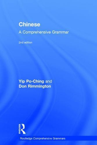 Routledge Comprehensive Grammars Ser.: Chinese: a Comprehensive Grammar ...
