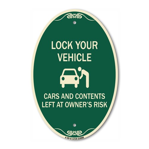 Lock Your Vehicle - Cars and Contents Left at Owner's Risk 12" x 18 ...