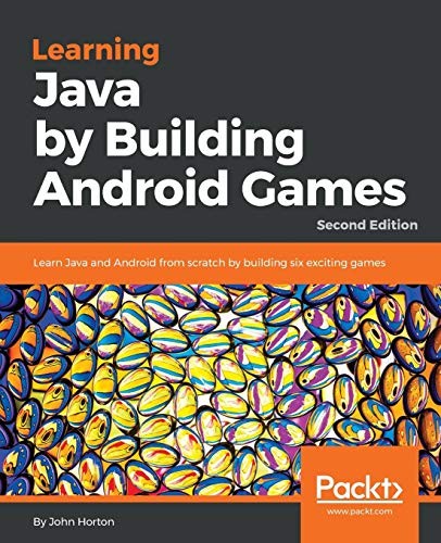 Learning Java by Building Android Games: Learn Java and Android ...