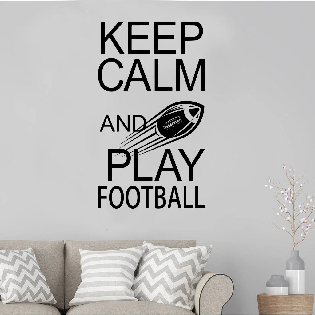 Keep Calm And Play Football