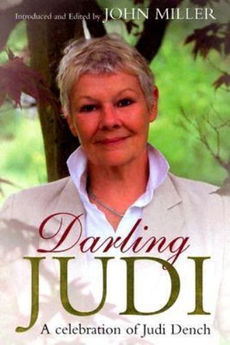 Darling Judi: A Celebration of Judi Dench by John Miller 9780297847915 ...