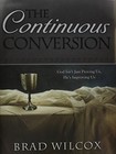 The Continuous Conversion: God Isn't Just Proving Us, He's Improving Us 9781609073275| eBay