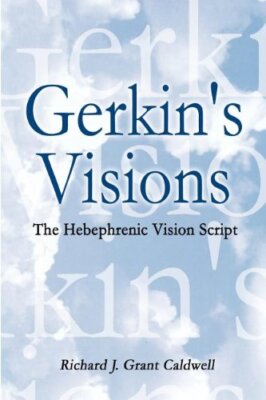 Gerkin's Visions: The Hebephrenic Vision Script, Caldwell 9781410772381 ...