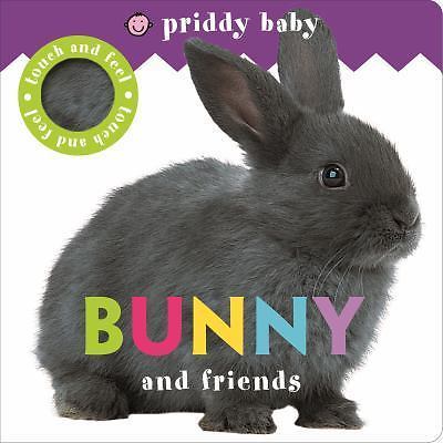 Bunny and Friends Touch and Feel; Baby - board book, Roger Priddy ...