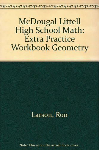 MCDOUGAL LITTELL HIGH SCHOOL MATH: EXTRA PRACTICE WORKBOOK *Excellent ...