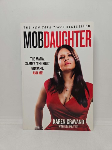 Mob Daughter: The Mafia, Sammy "The Bull" Gravano and Me! by Karen ...