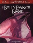 The Belly Dance Book : Rediscovering the Oldest Dance - Paperback ...