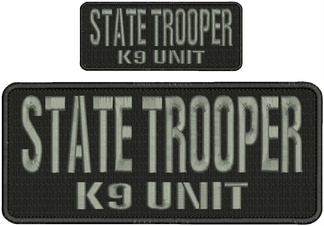 STATE Trooper K9 unit embroidery patch 4x10 and 2x5 hook on back grey ...