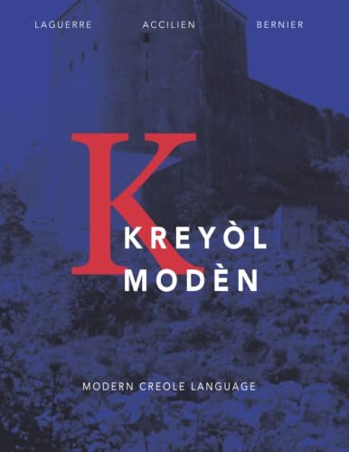 Kreyol Moden: Modern Creole Language by Dr. Jowel C. Laguerre | eBay