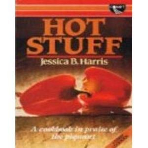 Hot Stuff : A Cookbook in Praise of the Piquant Paperback Jessica ...