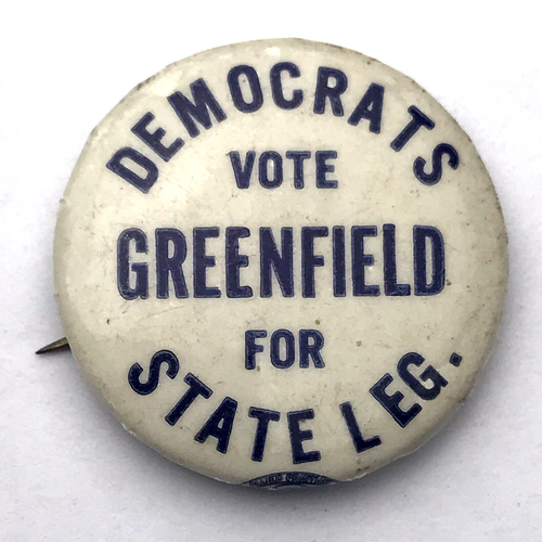 Democrats Vote Greenfield For State Legislature Vintage Pin Button | eBay
