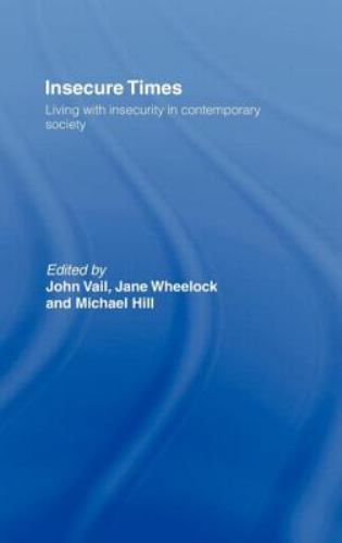 Insecure Times : Living with Insecurity in Modern Society by Jane ...