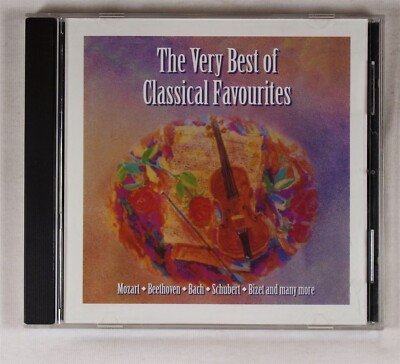 The Very Best Of Classical Favourites Mozart Beethoven Bach Schubert ...