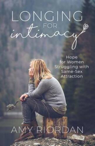 Longing for Intimacy: Hope For Women Struggling with Same-Se - VERY ...
