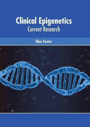 Clinical Epigenetics: Current Research [Hardcover] 9781639272440| eBay