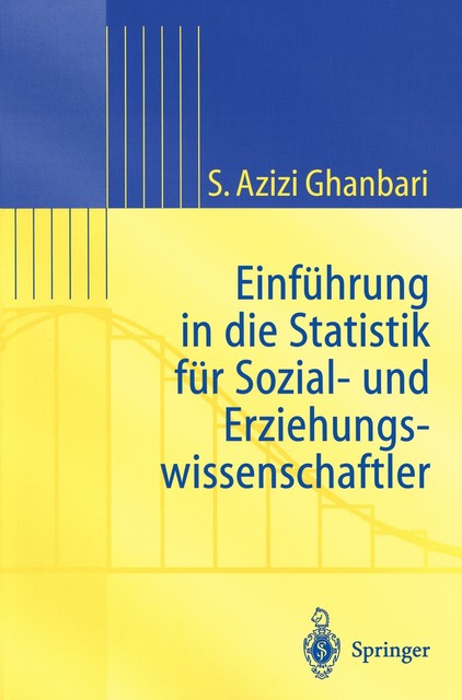 Einführung in die Statistik für Sozial- und Erziehungs-Wissenschaftler ...