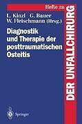 Diagnostik und Therapie der Posttraumatischen Osteitis von W ...