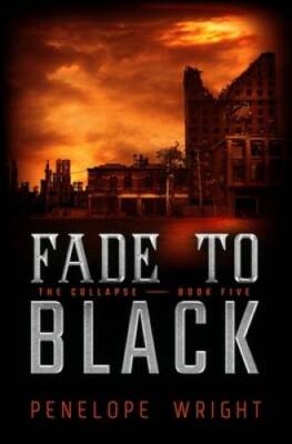 The Collapse: Fade to Black - Paperback By Wright, Penelope - GOOD ...