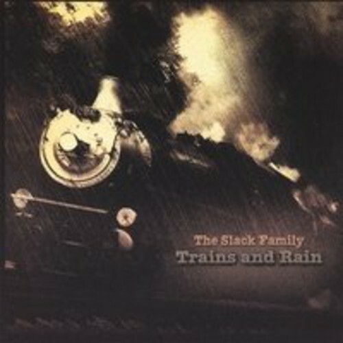 SLACK FAMILY BLUEGRASS BAND - TRAINS AND RAIN, BRAND NEW & SEALED ...