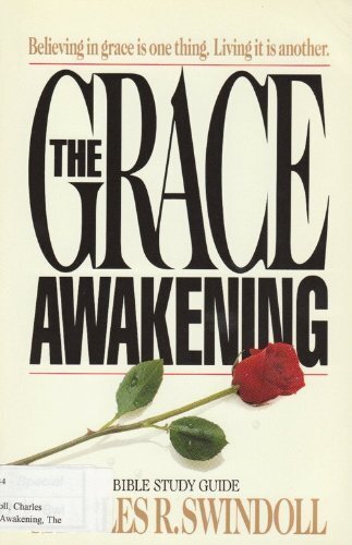 THE GRACE AWAKENING (SWINDOLL BIBLE STUDY GUIDE) By Charles R. Swindoll ...