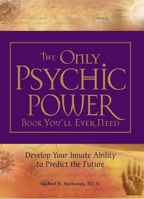 The Only Psychic Power Book You'll Ever Need: Discover Your Innate ...