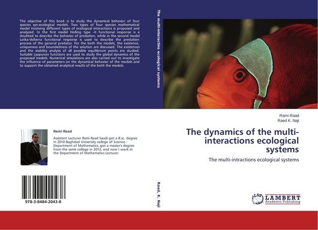 The Dynamics of The Multi-Interactions Ecological Systems von Rami Raad ...