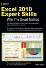 Learn Excel 2010 Expert Skills with The Smart Method: Courseware Tutorial teachi 9780955459986| eBay