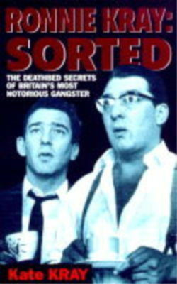 Ronnie Kray: Sorted, Kray, Kate, Used; Very Good Book 9781857823707 ...
