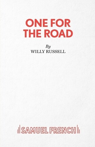 Willy Russell One for the Road (Taschenbuch) Acting Edition S ...