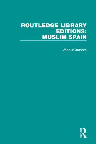 Routledge Library Editions: Muslim Spain Ser.: Routledge Library ...