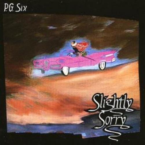 P.G. Six Slightly Sorry (CD) Album (UK IMPORT) 781484030522 | eBay