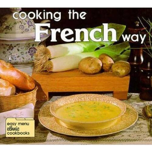 Cooking the French Way (Easy Menu Ethnic Cookbooks) - ACCEPTABLE ...