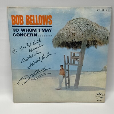 BOB BELLOWS: To Whom I May Concern ART 12" LP Vinyl SIGNED Autographed ...