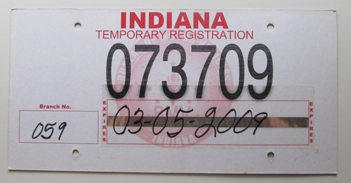 Indiana 2009 SUPERB QUALITY TEMPORARY REGISTRATION License Plate 