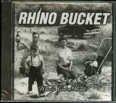 Rhino Bucket Who's Got Mine? CD new rhinobucket ex-Kix | eBay