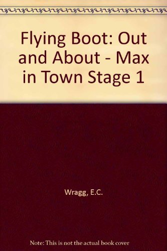 Flying Boot: Out and About - Max in Town Stage 1 By E.C. Wragg | eBay
