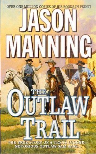 Outlaw Trail by Jason Manning (2000, Mass Market) for sale online | eBay