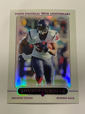 2005 Topps Chrome Football Refractor - Jonathan Wells - Houston Texans ...