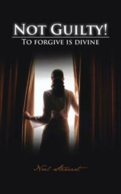 Not Guilty!: To Forgive Is Divine 9781481766708| eBay