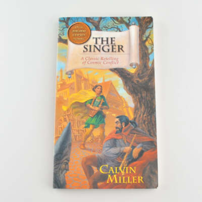 The Singer by Calvin Miller - A Classic Retelling of Cosmic Conflict ...