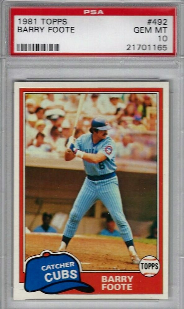 1981 Topps Barry Foote PSA 10 Gem Mint POP 29 RARE Chicago Cubs GREAT ...